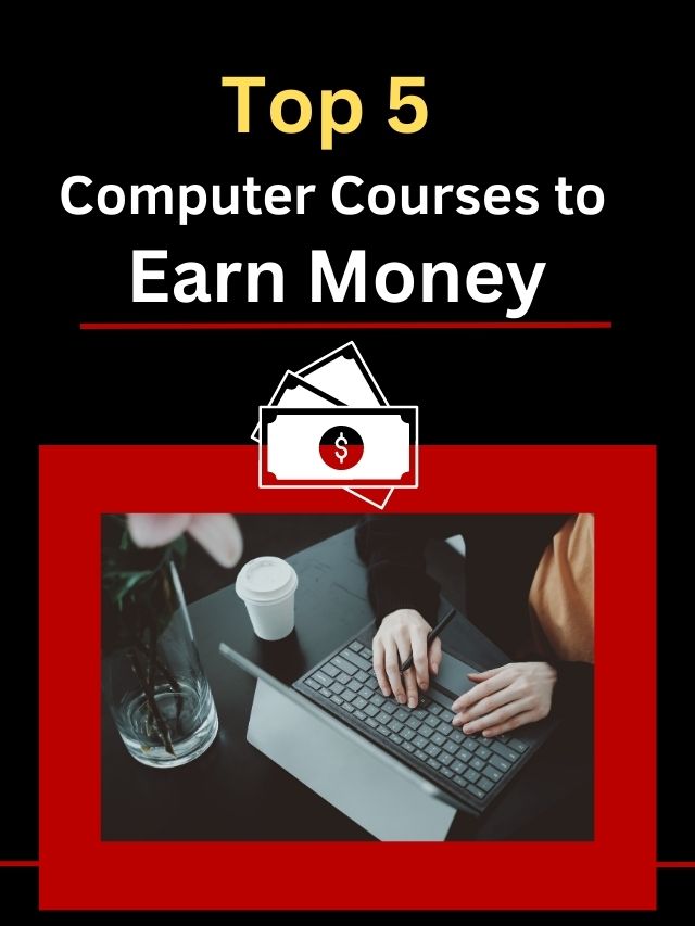 Top 5 Computer Courses to Earn Money - Tutorial in Hindi